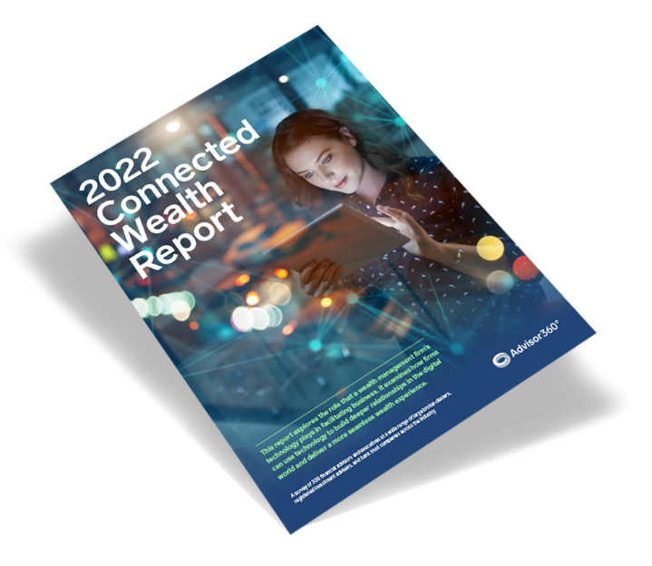 Connected Wealth Report | Advisor360°