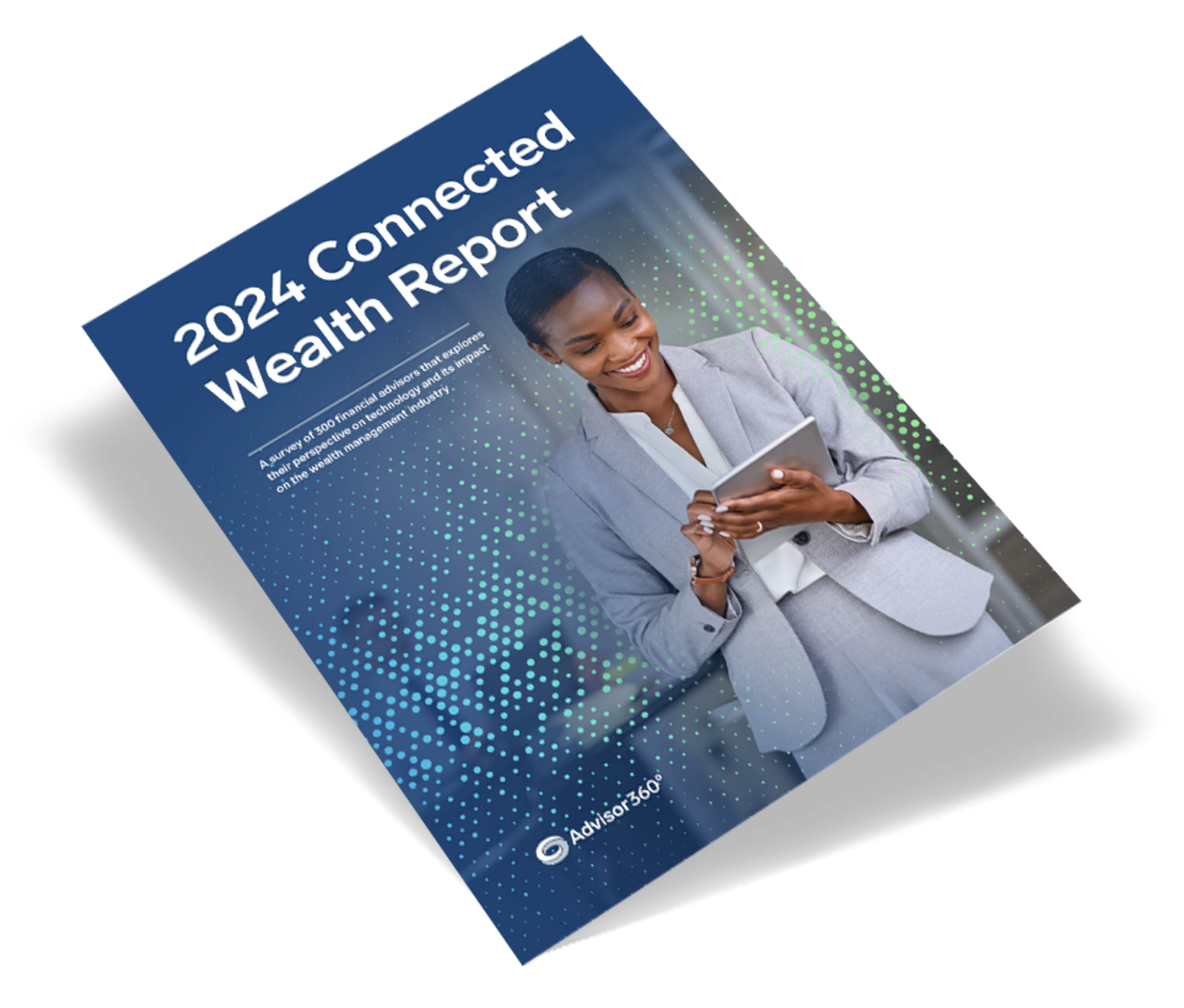 2024 Connected Wealth Report | Advisor360°