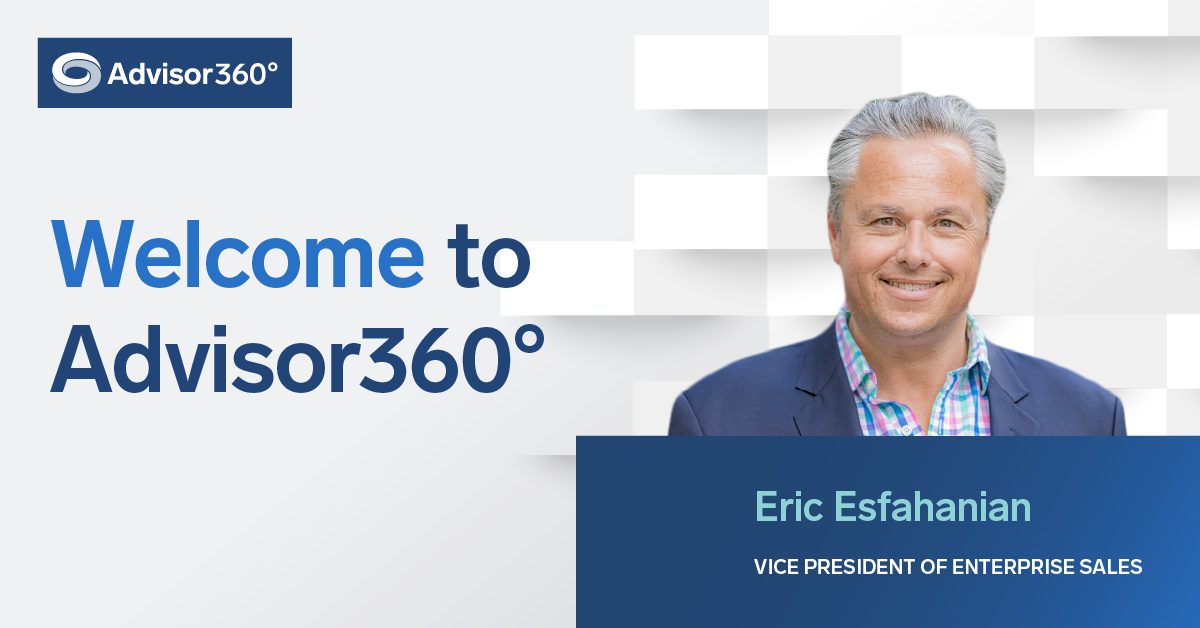 Advisor360° Names Eric Esfahanian VP of Enterprise Sales